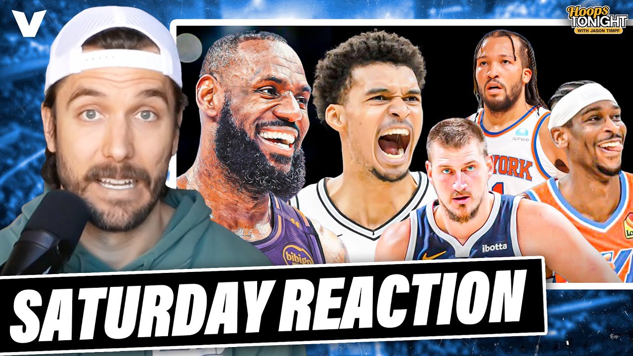 NBA Reaction: LeBron & Lakers...back? Knicks-Thunder, Wemby & Spurs ...