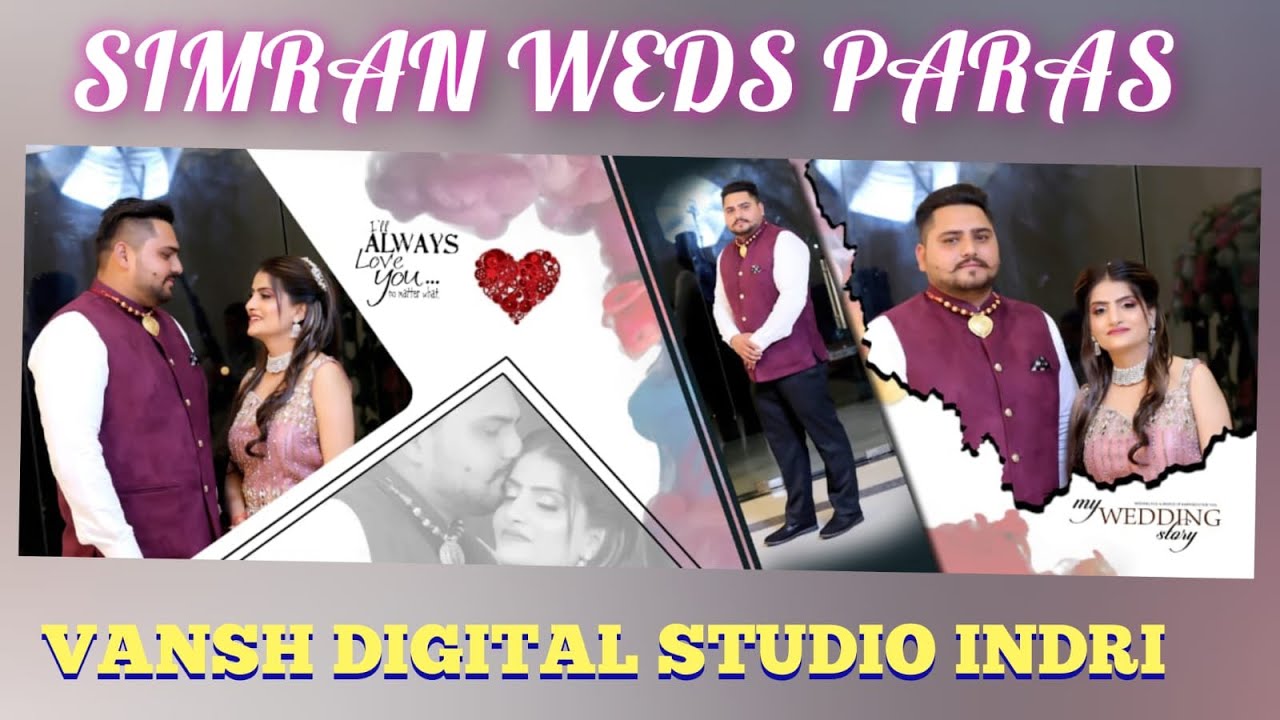 SIMRAN ️ WEDS ️ PARAS WEDDING LIVE VIDEO BY- 📹 VANSH DIGITAL STUDIO INDRI - YouTube