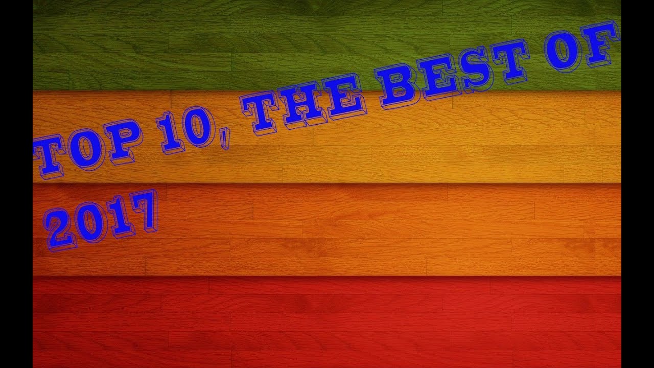 TOP 10 THE BEST 2017 SONGS YouTube top-10-the-best-2017-songs-youtube