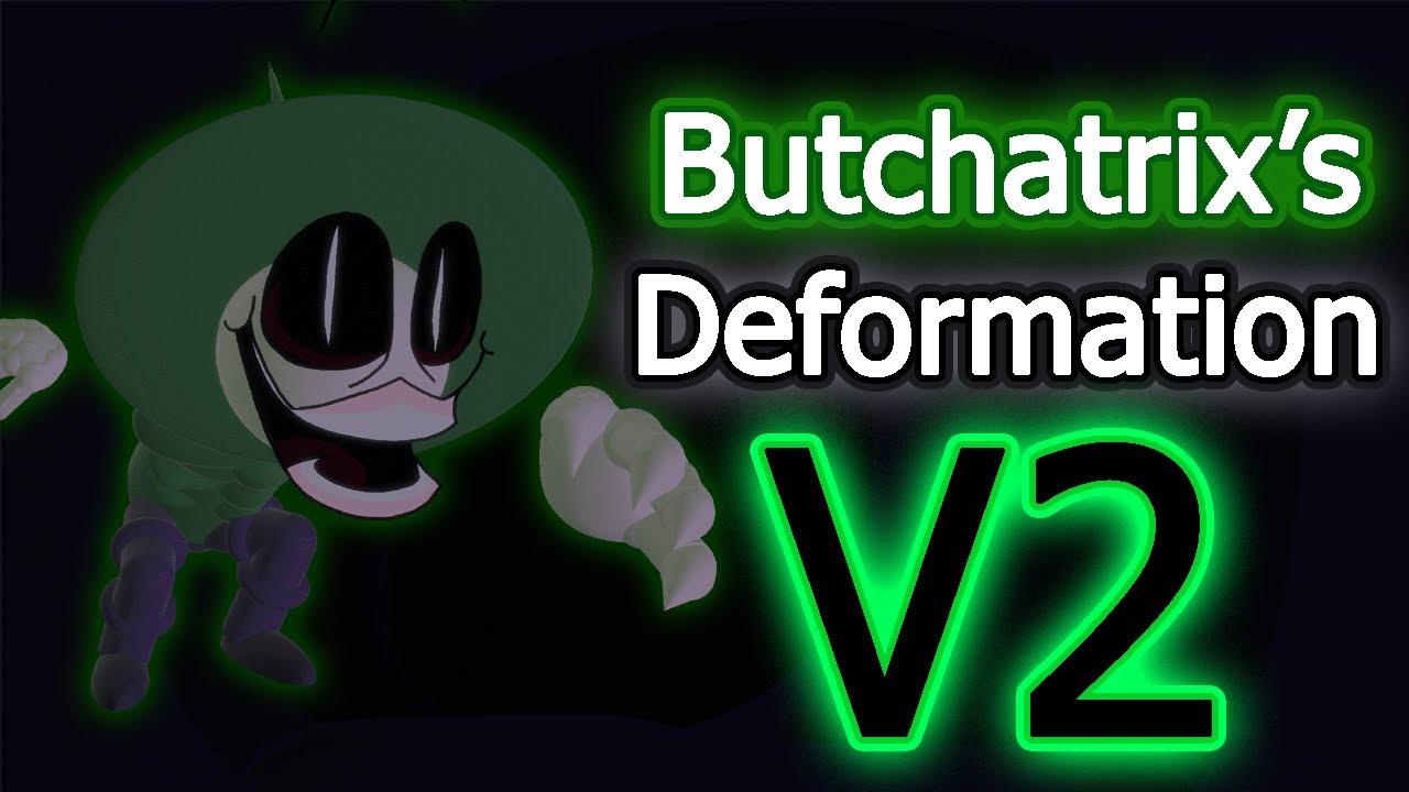Butchatrix's Part of Deformation but It's UPGRADED - YouTube