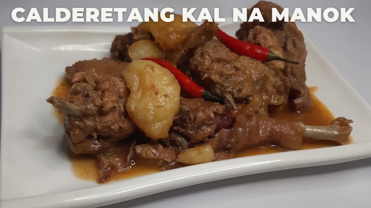 CALDERETANG KAL NA MANOK - YouTube