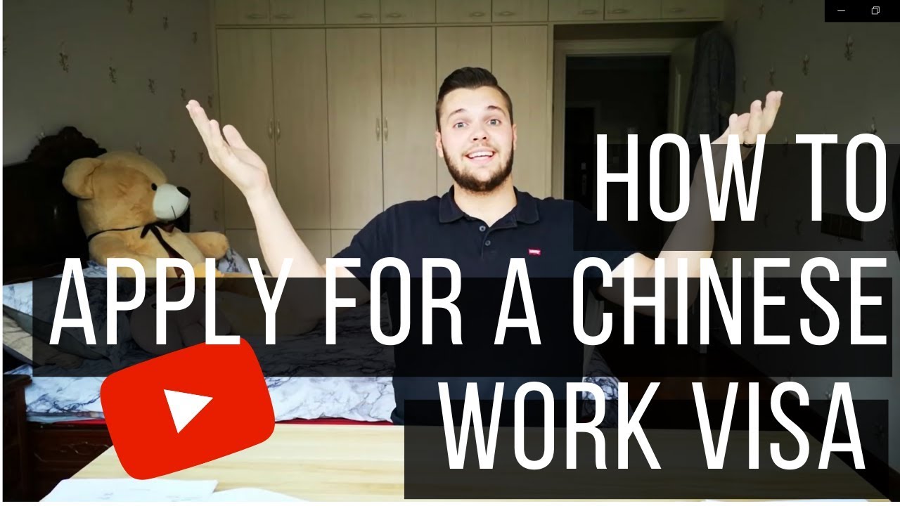 How To Apply for a Chinese work VISA (Z VISA) - YouTube
