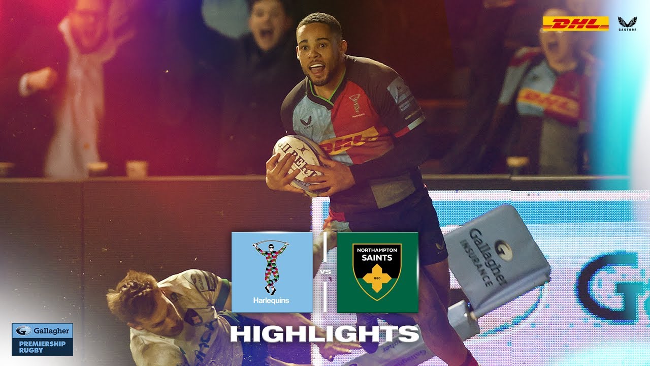 Highlights: Harlequins v Northampton Saints | Bonus Point delight as ...