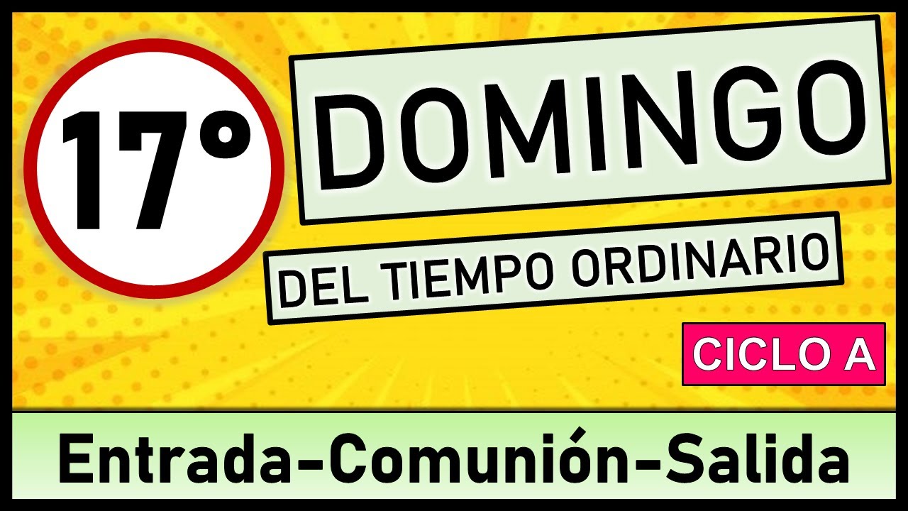 🟢CANTOS PARA XVII DOMINGO DEL TIEMPO ORDINARIO│ 28 de julio 2024│ Canto ...