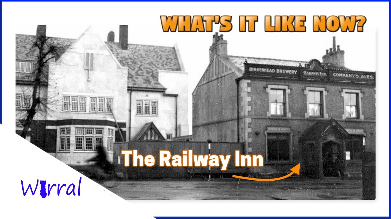 What's it Like Now? The Railway Inn Meols - YouTube
