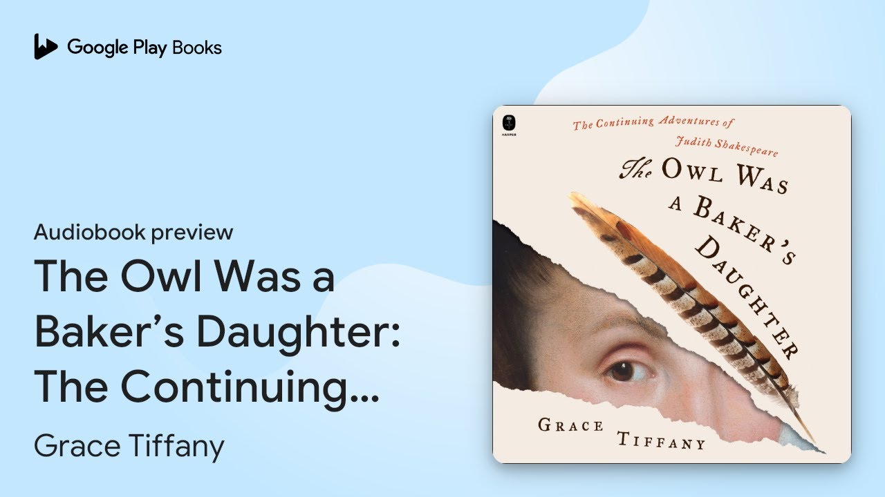 The Owl Was a Baker’s Daughter: The Continuing… by Grace Tiffany ...