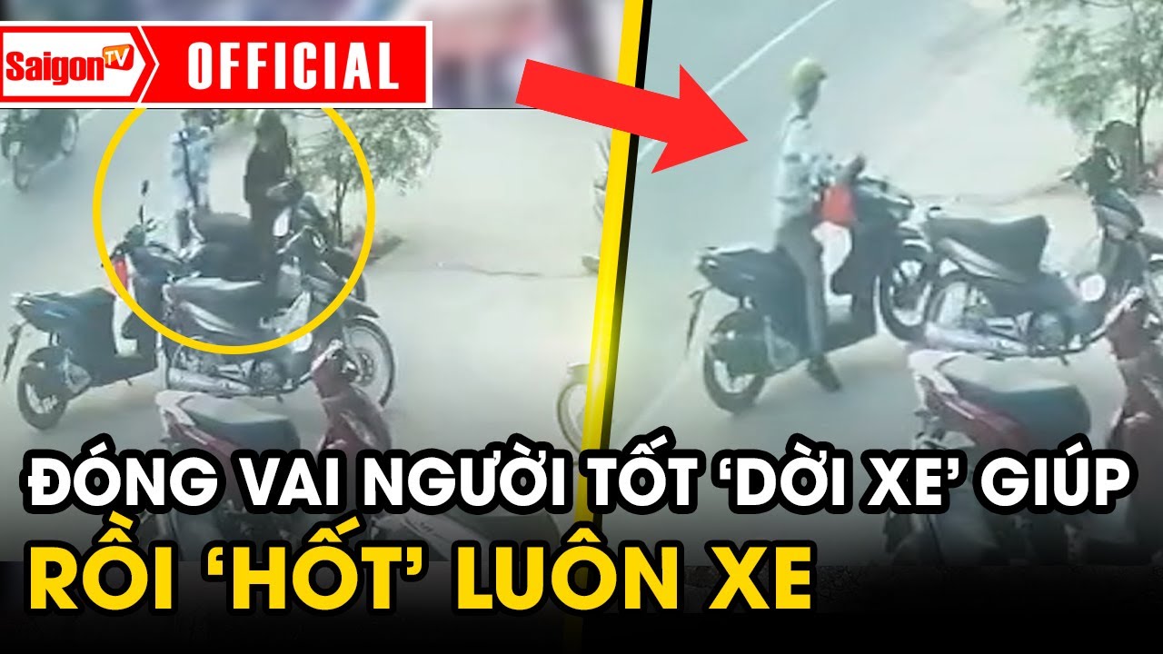 Kẻ gian ĐÓNG VAI NGƯỜI TỐT… giả vờ giúp người dân ĐẨY DỜI XE MÁY rồi ...