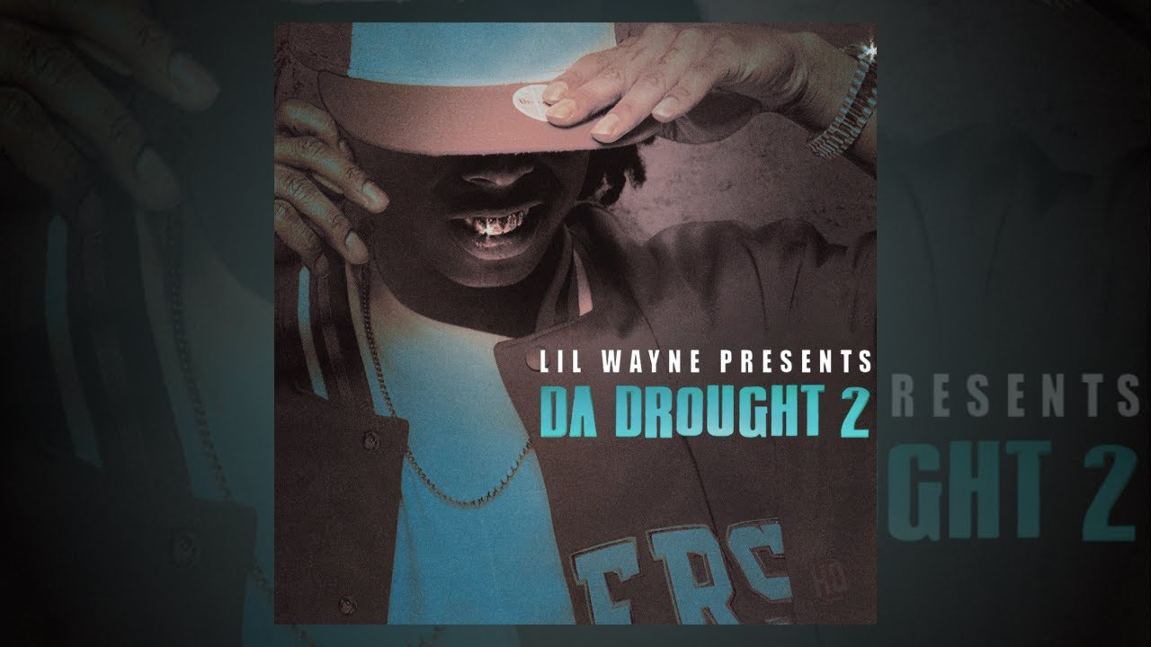 Lil Wayne - Da Drought 2 (Full Mixtape) - YouTube
