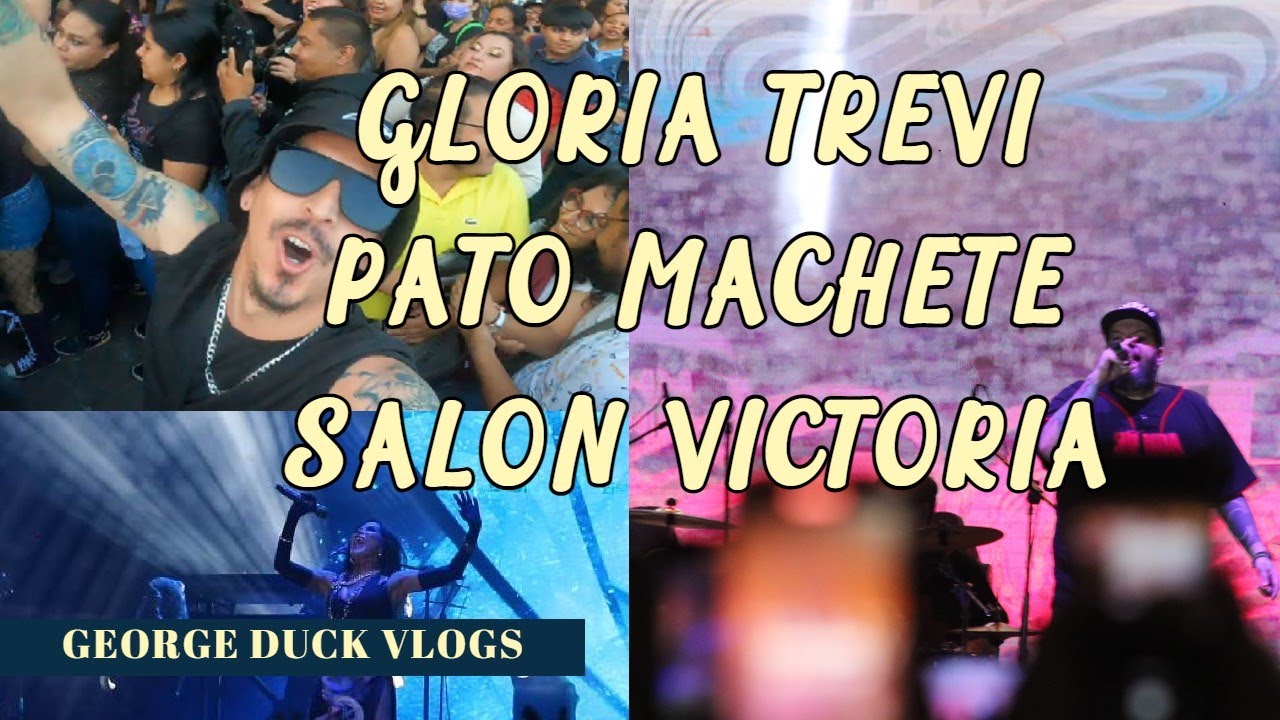 Gloria Trevi / Pato Machete / Salón Victoria / Vlog. - YouTube