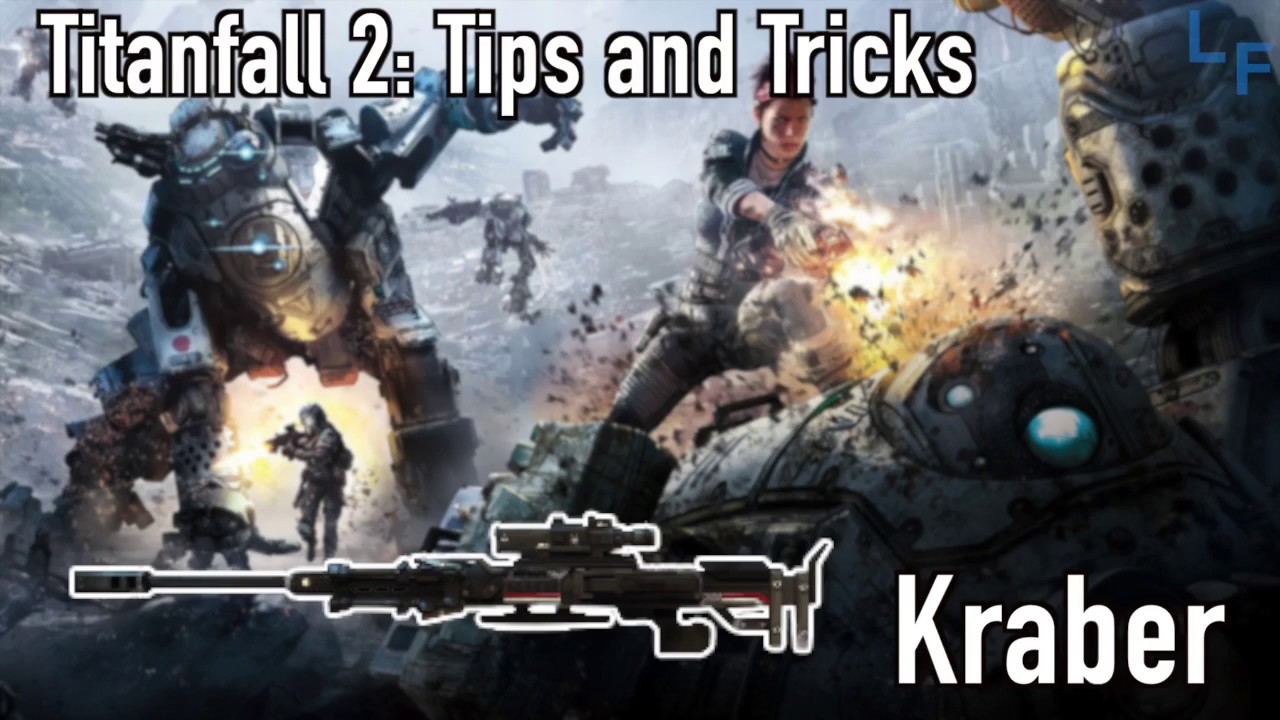 Titanfall 2 Tips and Tricks: Kraber Sniper - YouTube