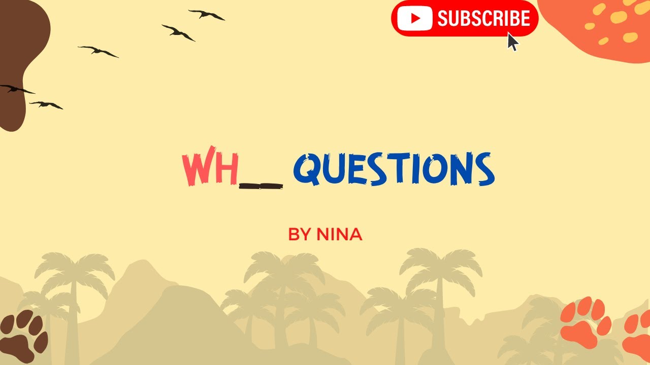 Mastering Wh- Questions in English: Who, What, When, Where, Why, and ...