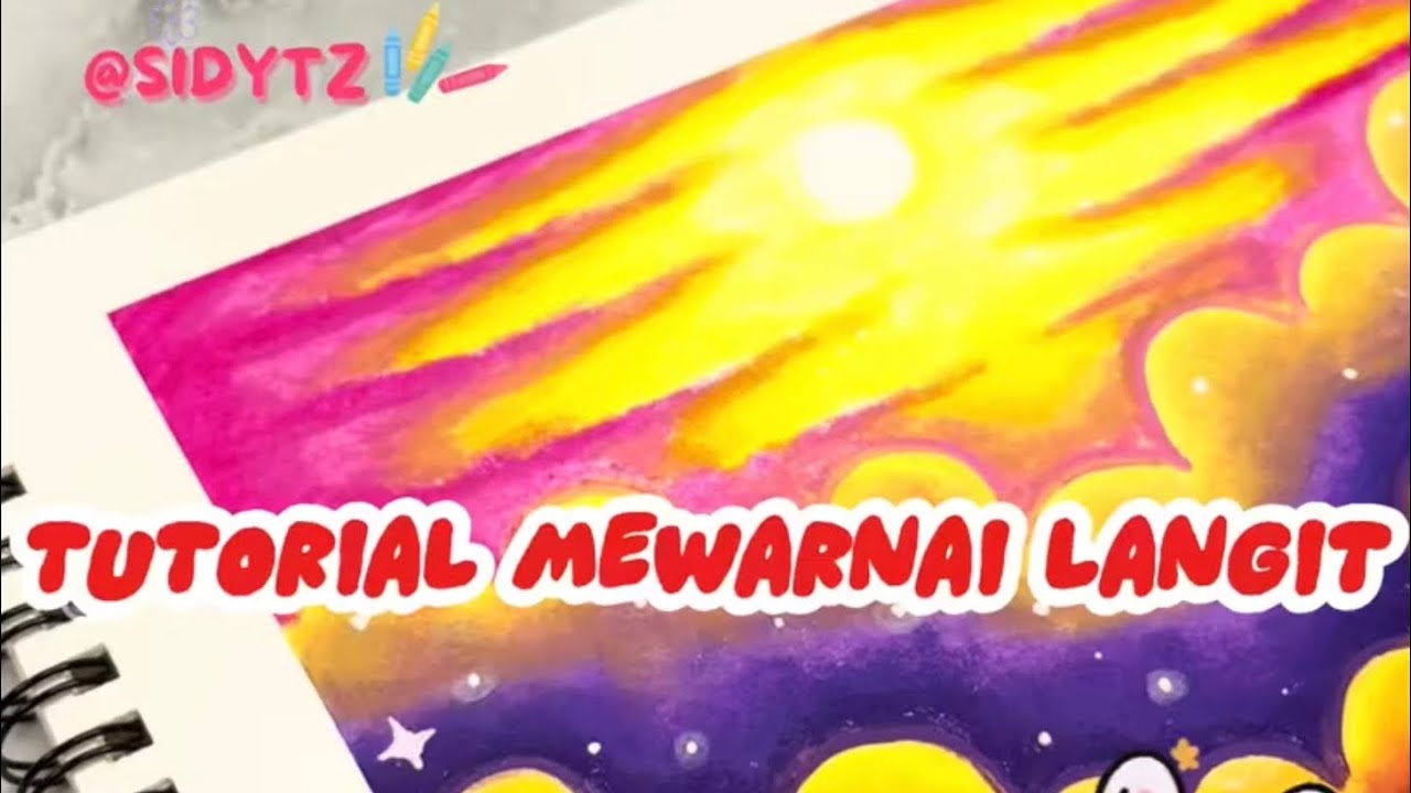 TUTORIAL MEWARNAI LANGIT DENGAN SILKY CRAYON - YouTube