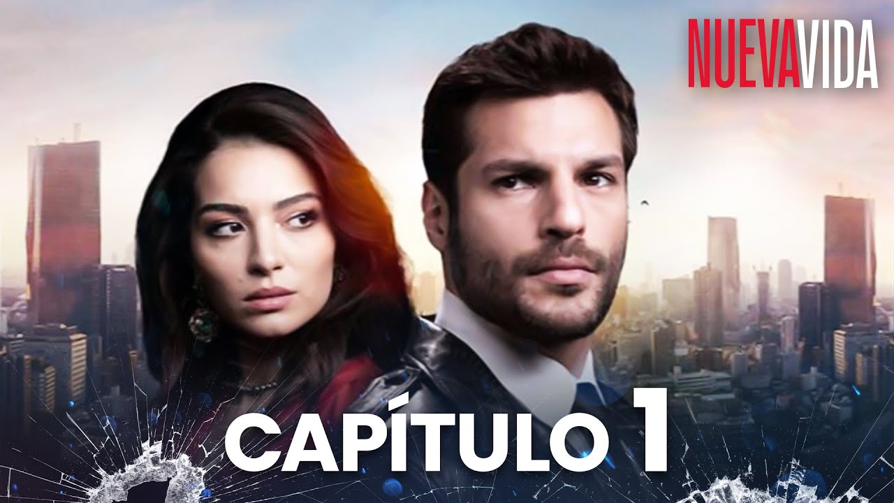 Nueva Vida | Yeni Hayat - Capítulo 1 - YouTube