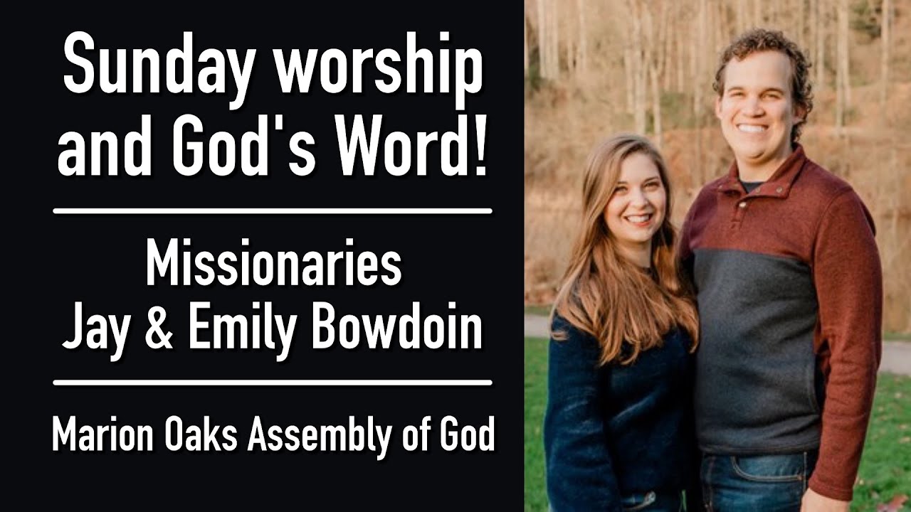 Sunday Service: Missionaries Jay & Emily Bowdoin - YouTube