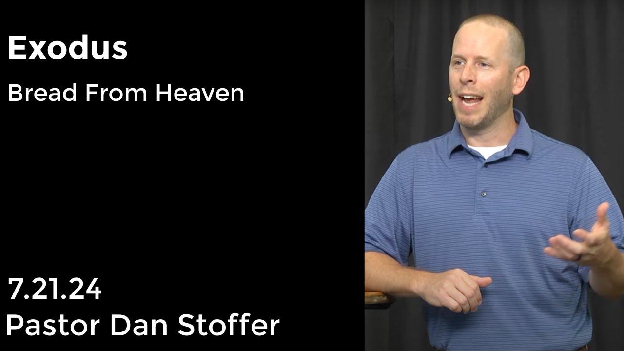 Bread From Heaven. Sermon by Dan Stoffer - YouTube