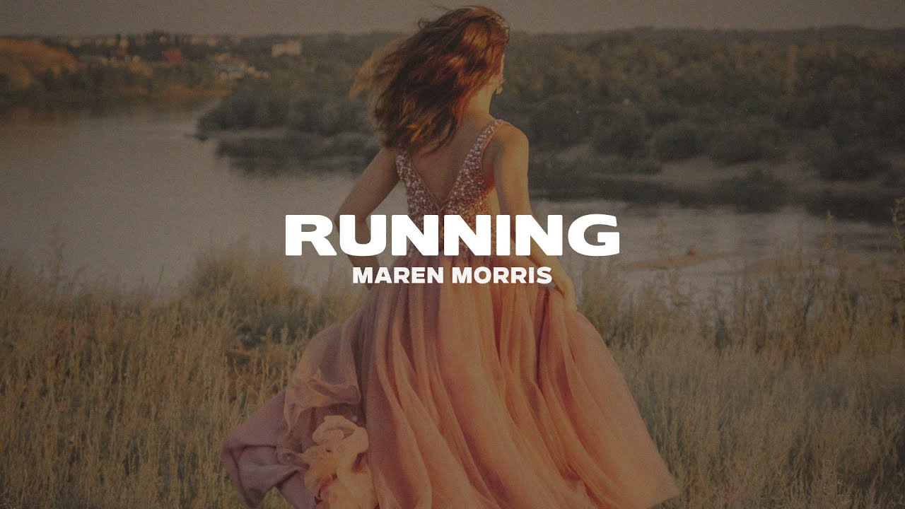 Maren Morris - running (Lyrics) - YouTube