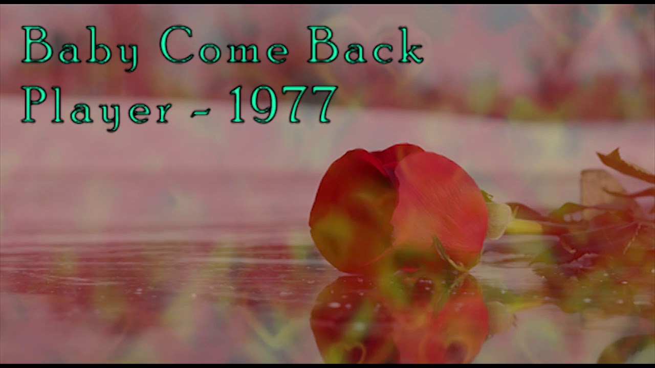 Baby Come Back - Player (1977) - YouTube