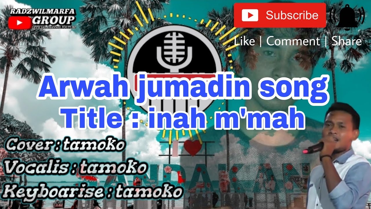 Radzwilmarfa group---arwah jumadin song cover by tamoko inah m'mah ...