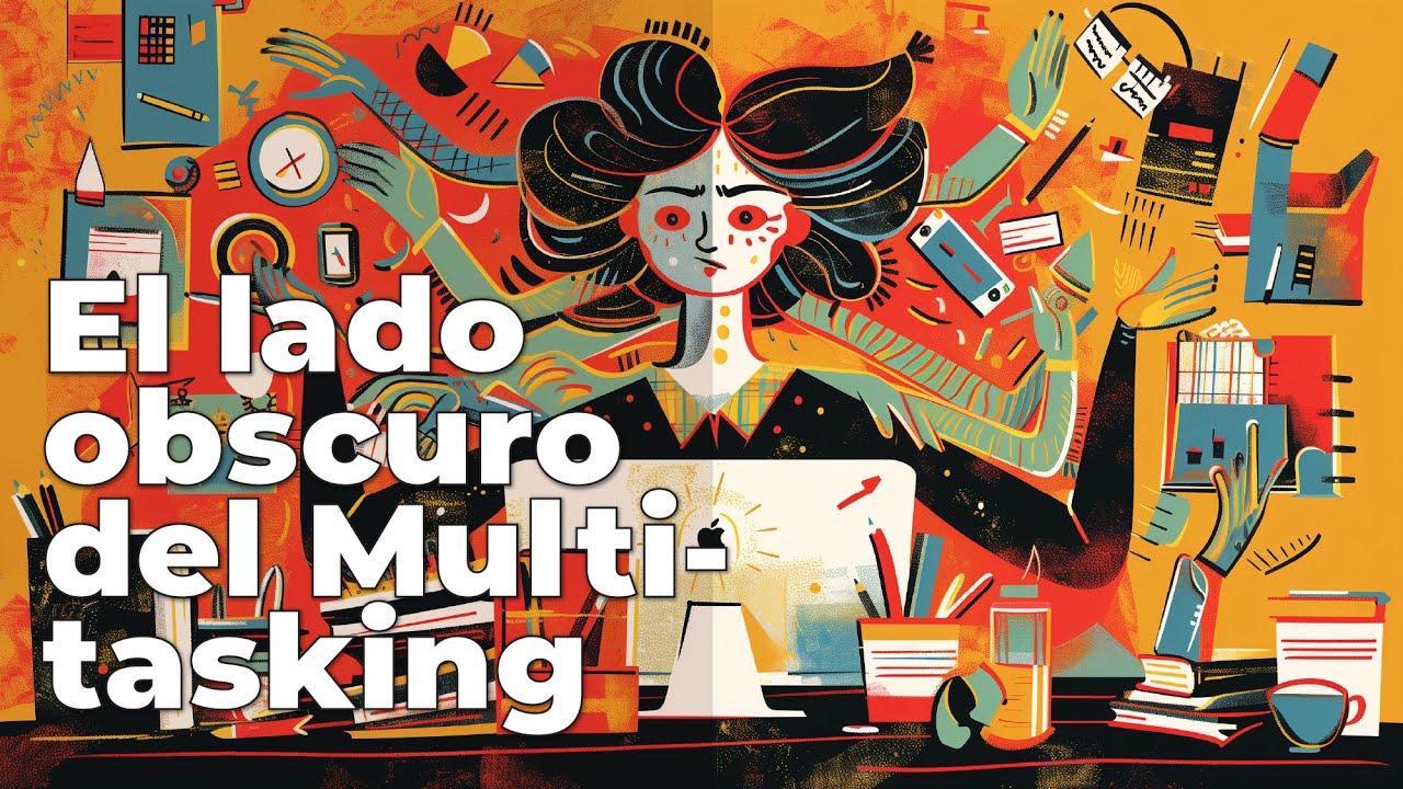 Descodificando El Multitasking Youtube