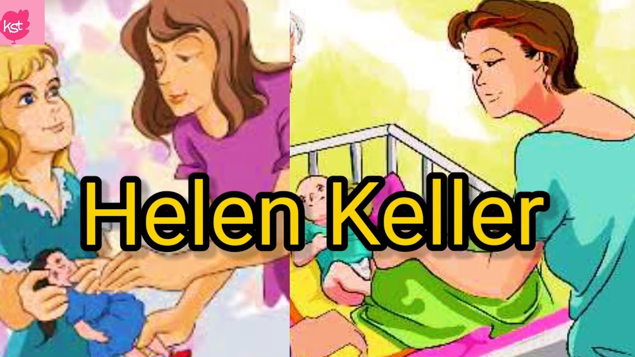 Helen Keller Class 4 English Class 4 English Helen Keller Marigold helen-keller-class-4-english-class-4-english-helen-keller-marigold