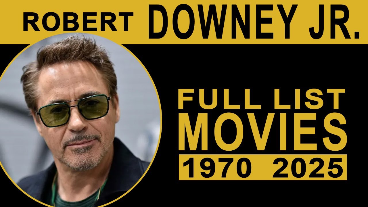 ROBERT DOWNEY JR | All Movies List (1970-2025) - YouTube