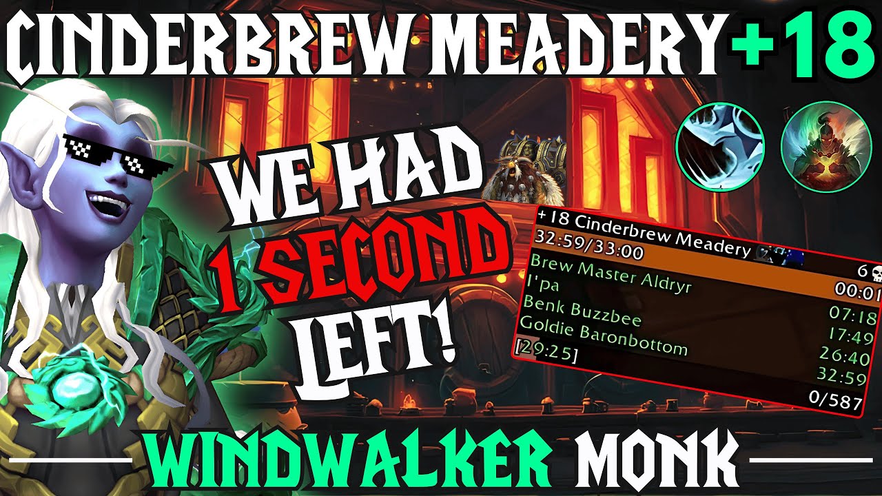 We ONLY Had ONE Second Left! | Cinderbrew 18 | Windwalker Monk - YouTube