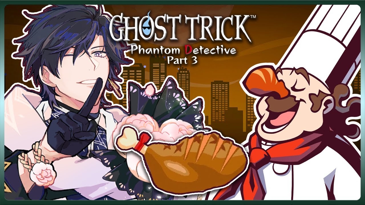 【Ghost Trick: Phantom Detective (P3)】 Date Night at the Chicken Kitchen ...
