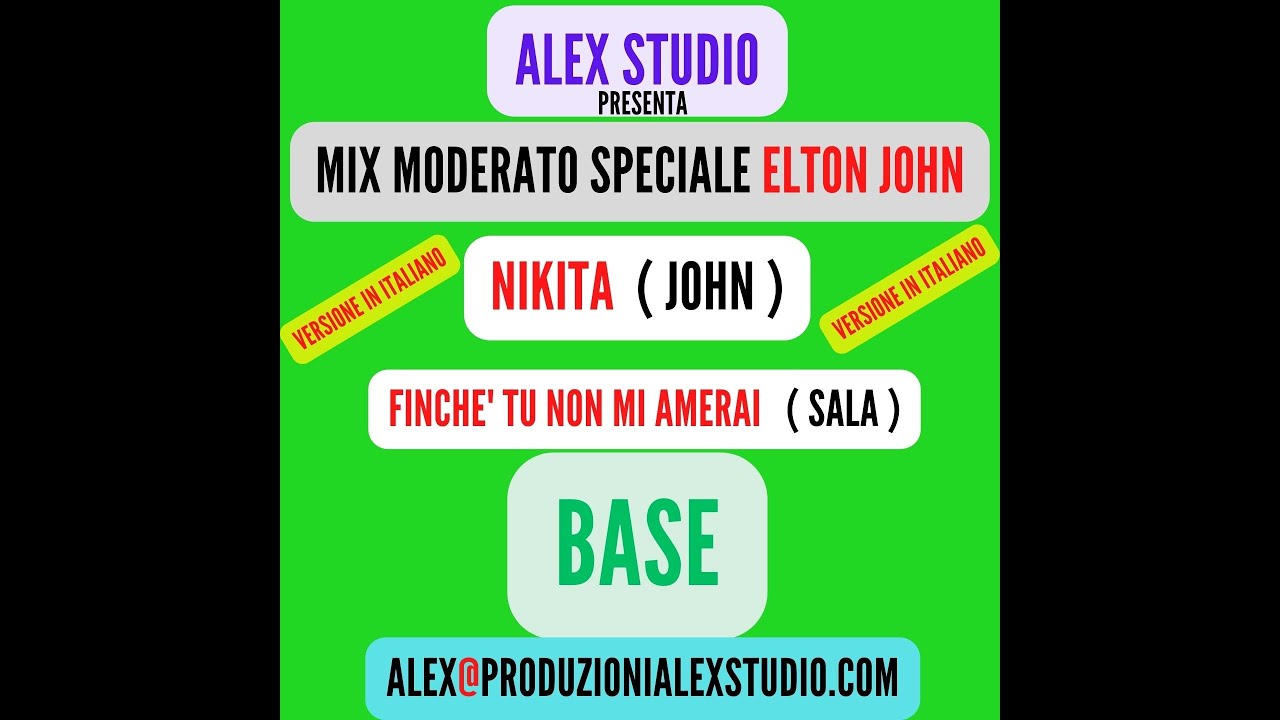 MIX MODERATO NIKITA ELTON JOHN ( VERSIONE IN ITALIANO ) ( BASE ) ALEX STUDIO Basi GRATUITE - YouTube