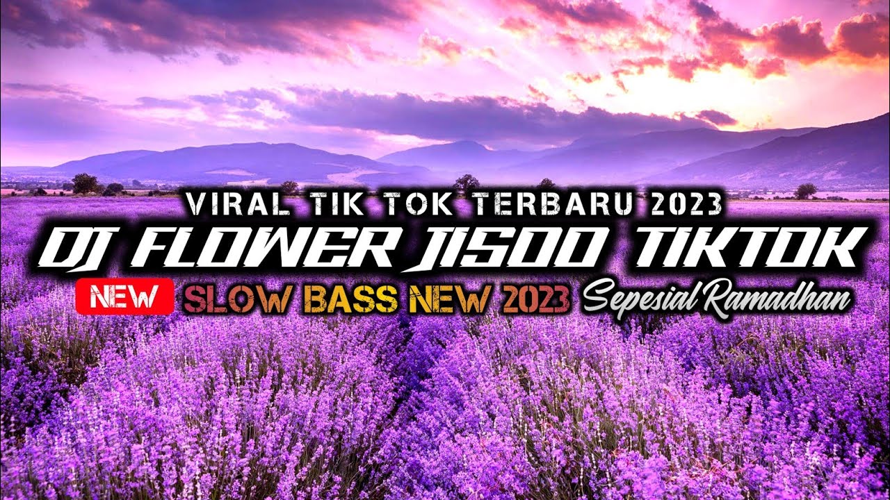 DJ FLOWER JISOO TIKTOK REMIX FULL BASS SLOW VIRAL - YouTube