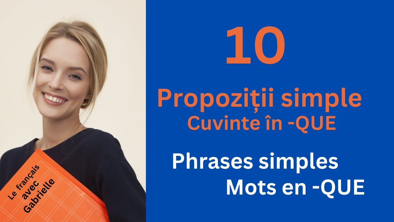 Propoziții simple -Cuvinte în -QUE -Phrases simples-Mots en -QUE - YouTube