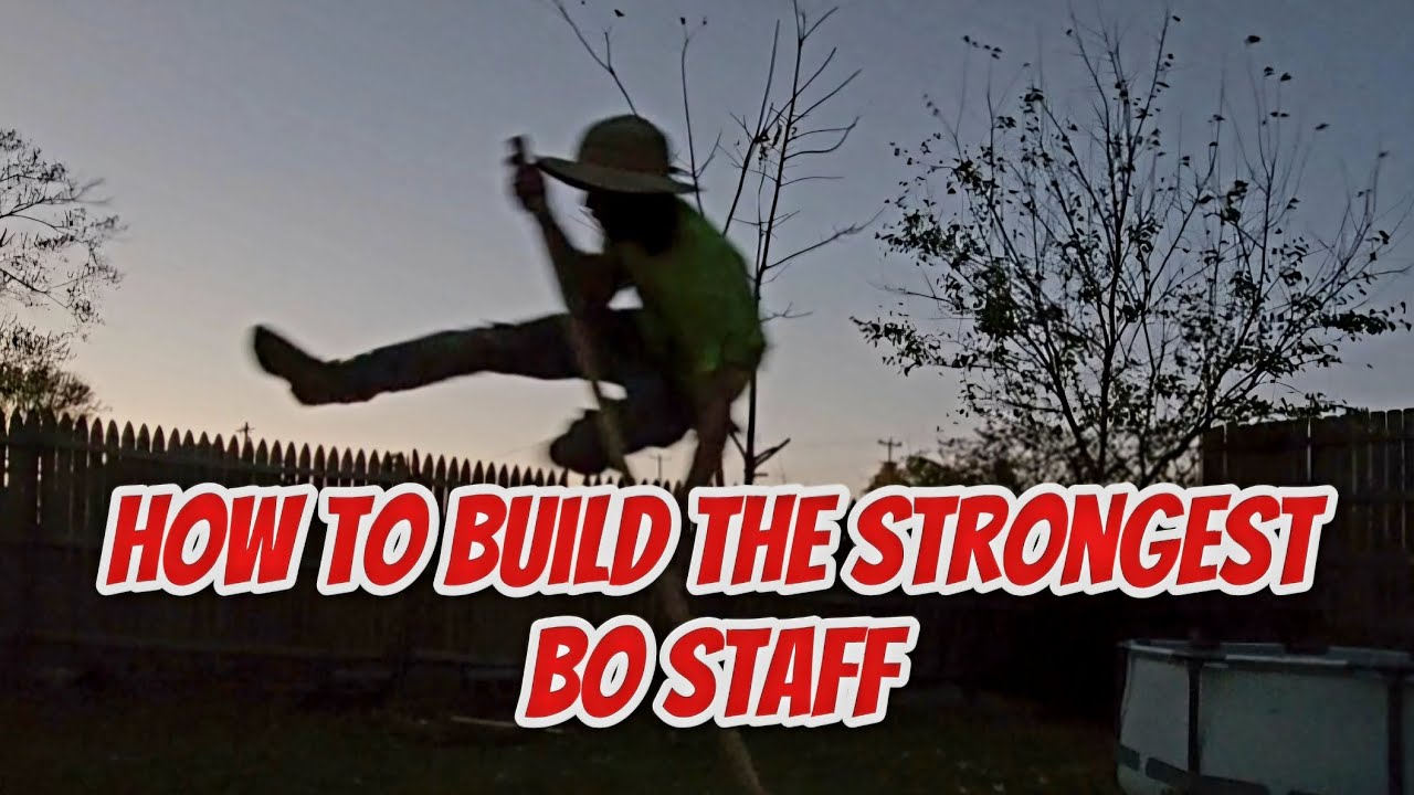 How to Build the Strongest Bo Staff Intermediate / Staff Self Defense ...