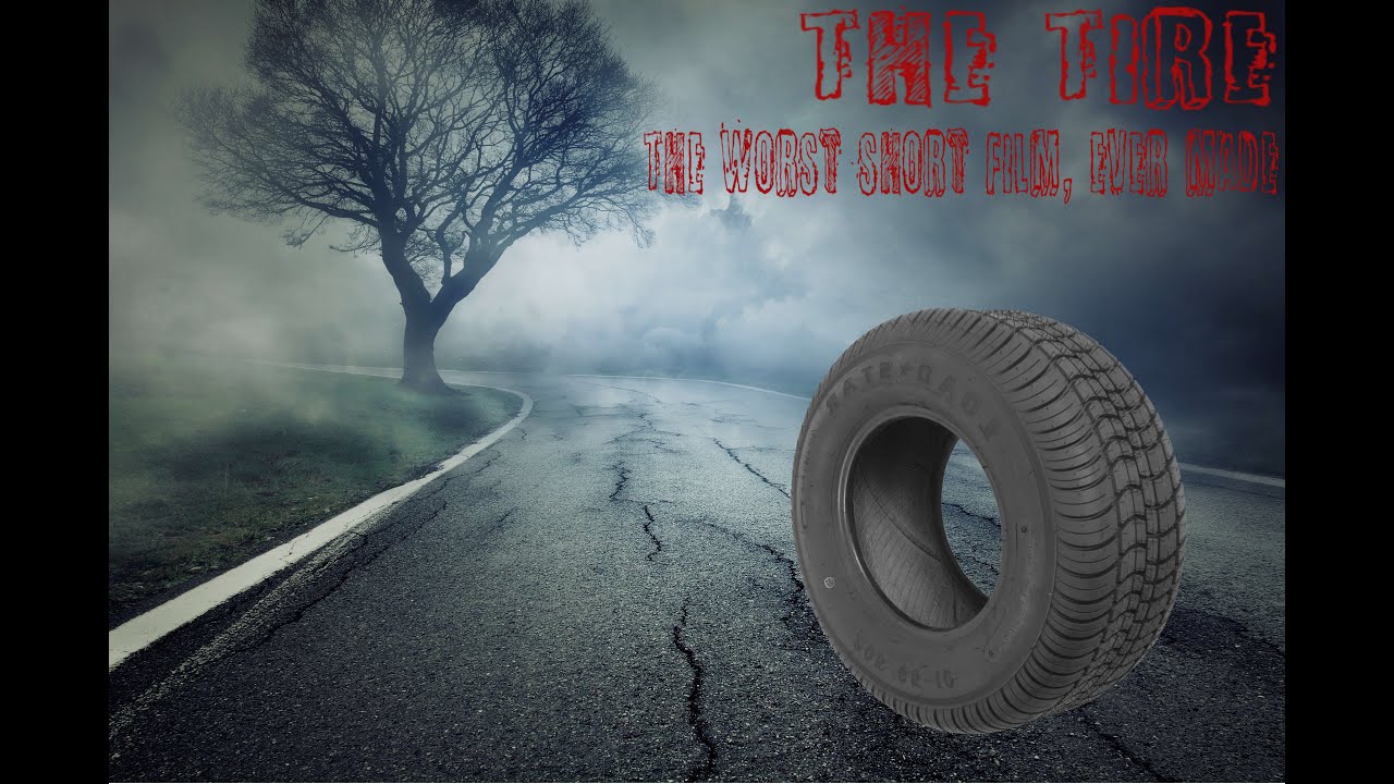 The Tire - The worst horror film, ever made - YouTube