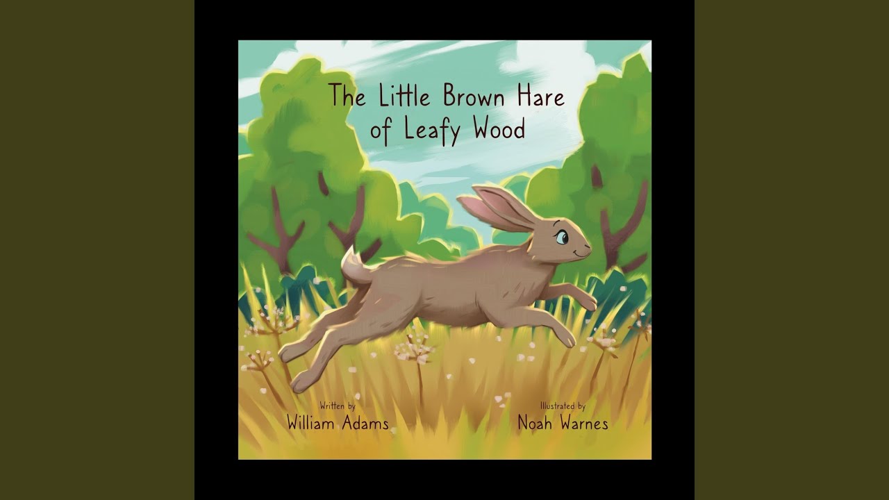The Little Brown Hare Of Leafy Wood - YouTube