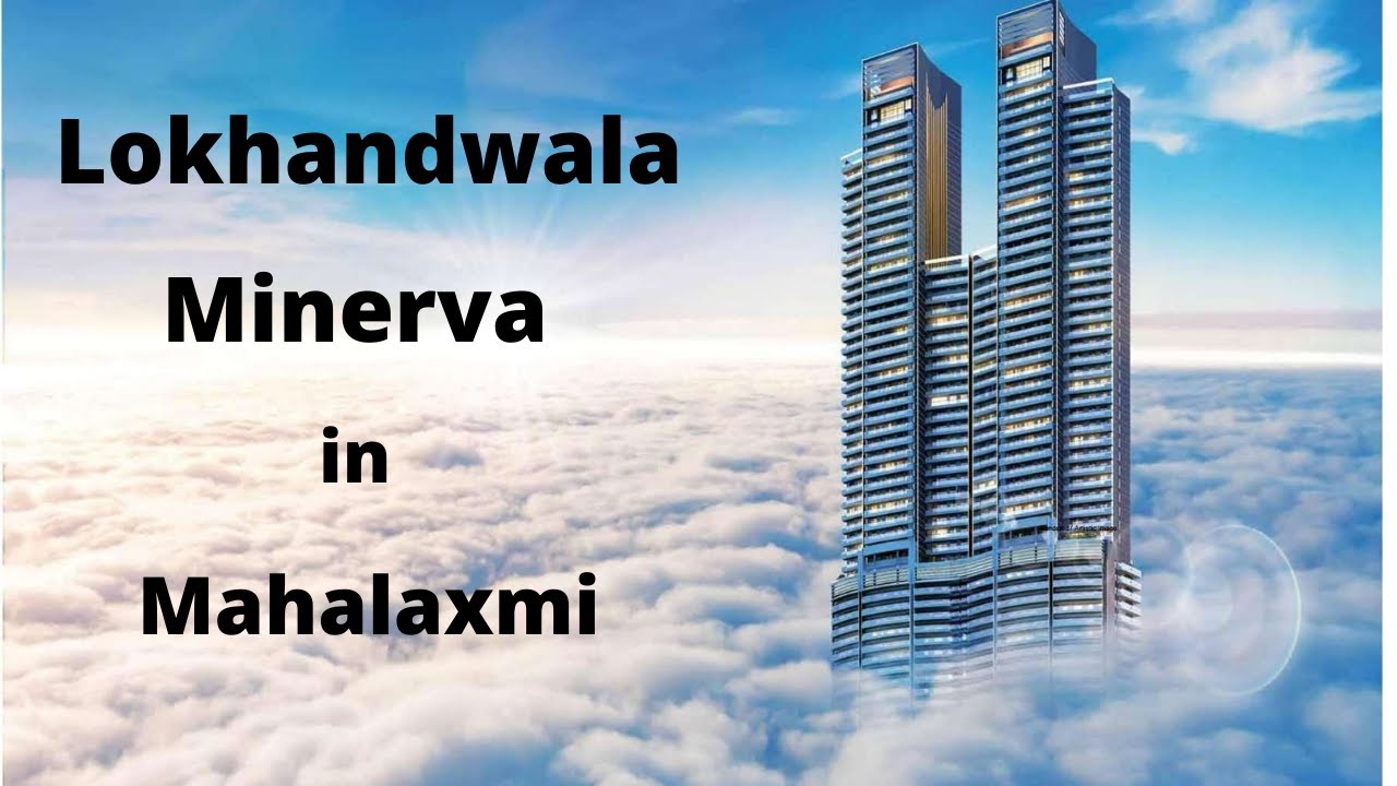 Lokhandwala Minerva at Mahalaxmi. luxuries properties in Mumbai. - YouTube