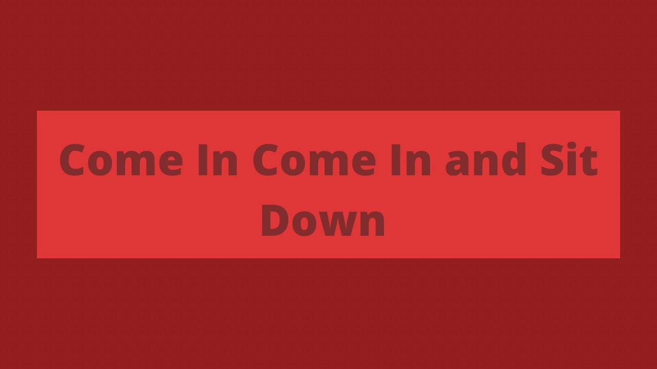 Come In, Come In and Sit Down with Intro Nov 28th 2021 - YouTube