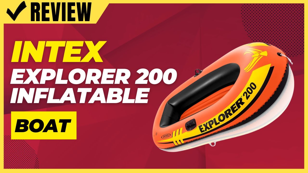 INTEX Explorer 200 Inflatable Boat Review - YouTube