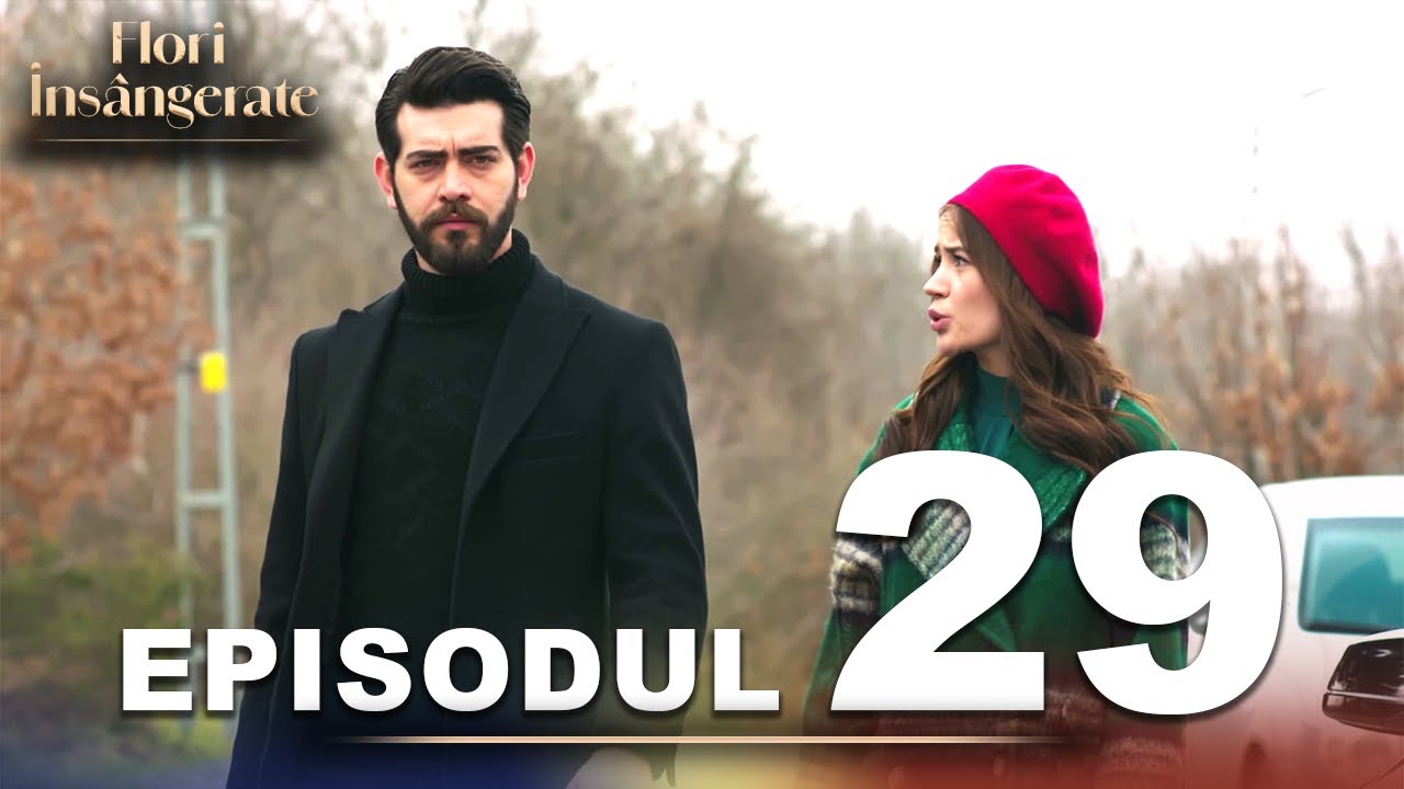 Flori Insângerate | Episodul 29 | Cu Subtitrări În Română | Kan ...