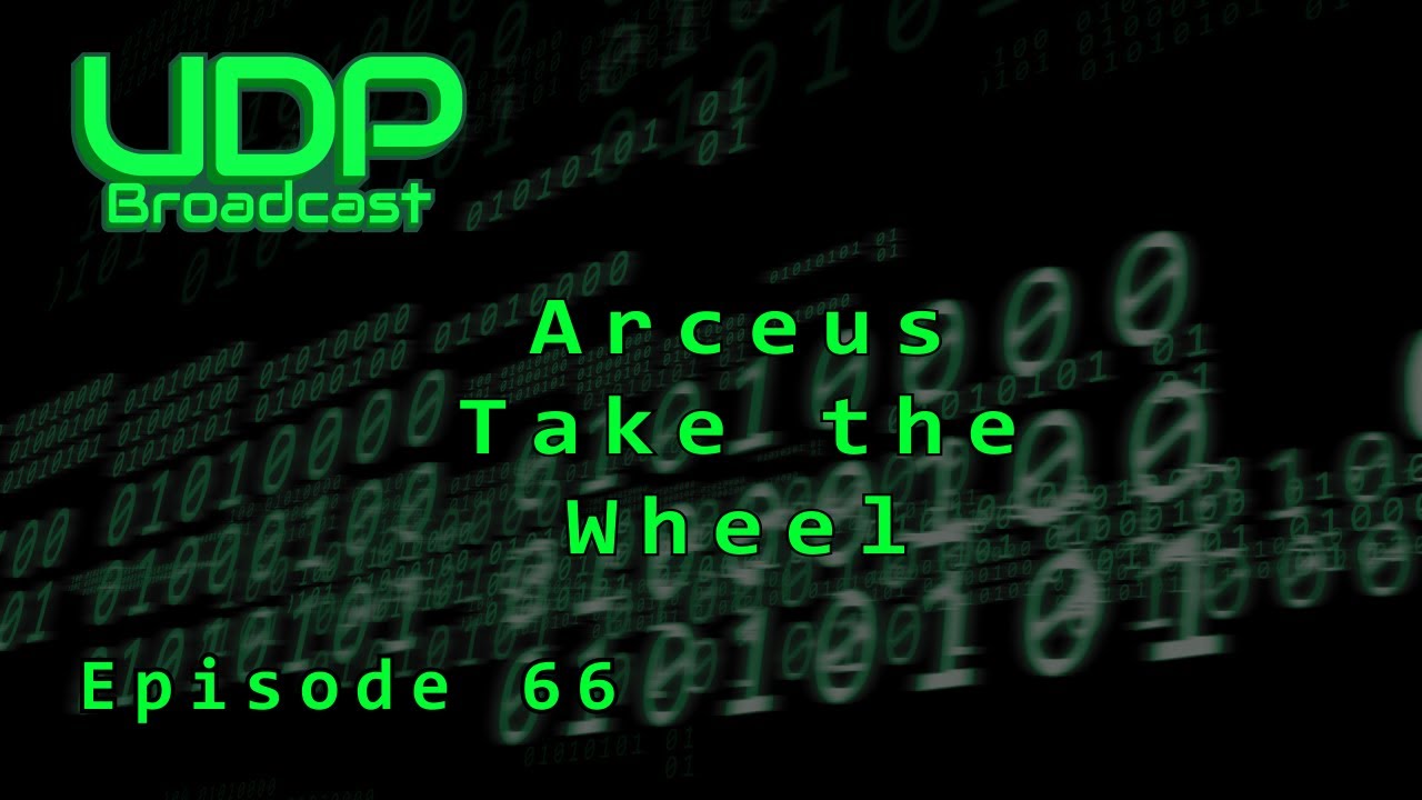 Arceus Take The Wheel - Episode 66 The UDP Broadcast #udpbroadcast # ...