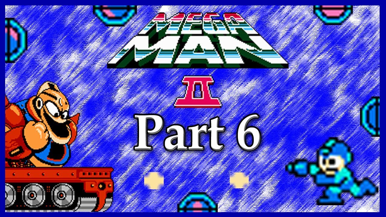 Mega Man 2 - Part 6 - ALL THE FREAKING SPIKES - YouTube