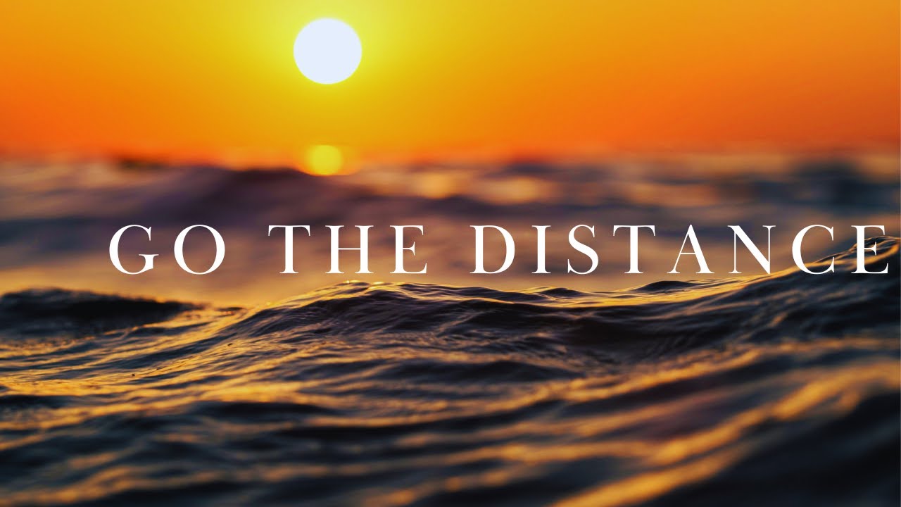 Go the distance. - YouTube