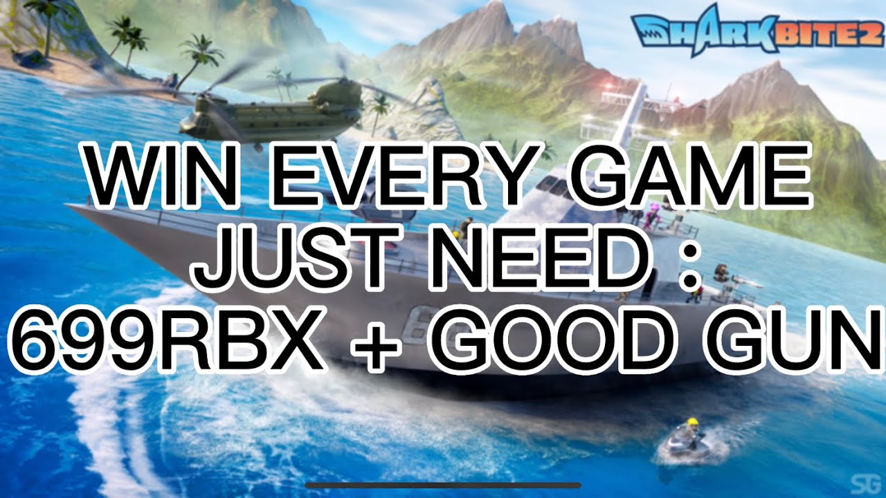 SHARKBITE 2 HOW WIN EVERY GAME JUST FOR 699RBX AND GOOD GUN - YouTube