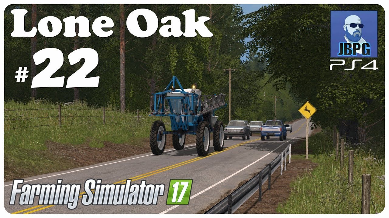 FS17 PS4: Lone Oak Farm - Ep.22 - YouTube