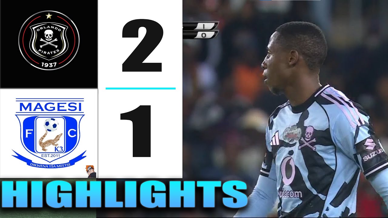 HIGHLIGHTS | Orlando Pirates vs Magesi FC | Carling Knockout Cup - YouTube