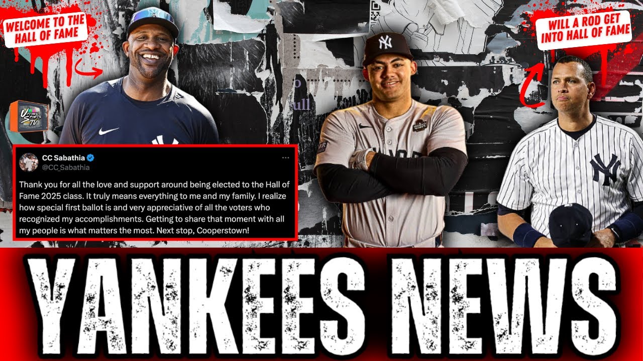 NEW YORK YANKEES NEWS & RUMORS - CC Sabathia Hall Of Fame - Alex ...