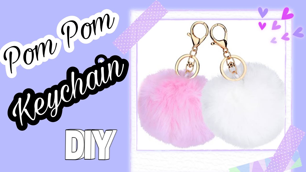 DIY PLUSH POM POM KEY CHAIN IDEA | KEYCHAIN MAKING | HOW TO MAKE ...