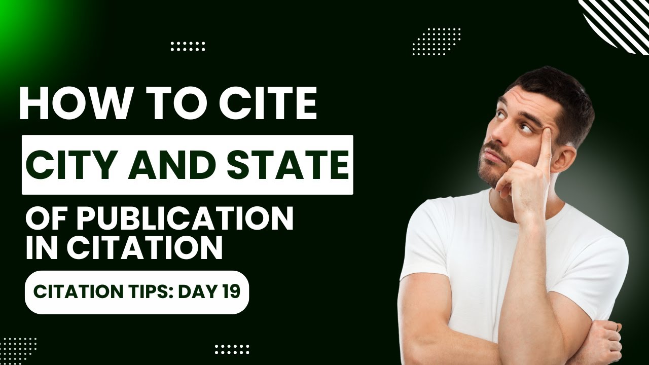 How to Cite City and State of Publication in Citation | Citation Tips ...
