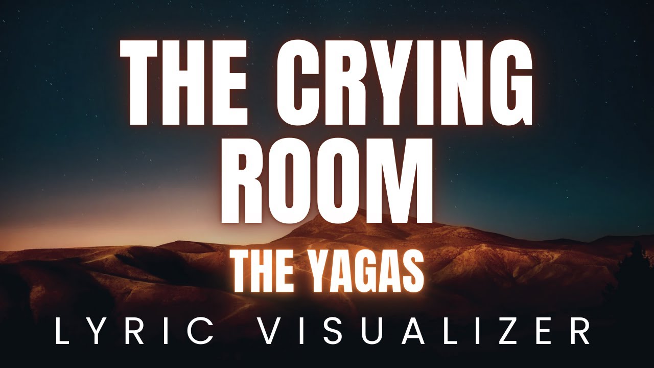 The Yagas - The Crying Room | LYRIC VISUALIZER Version - YouTube