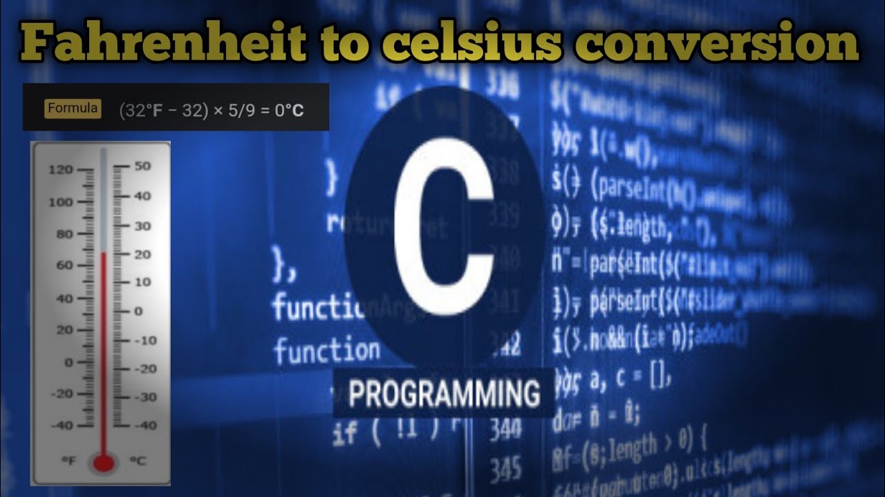 Convert Fahrenheit To Celsius In C Programming Temperature Conversion Formula Teachtechno