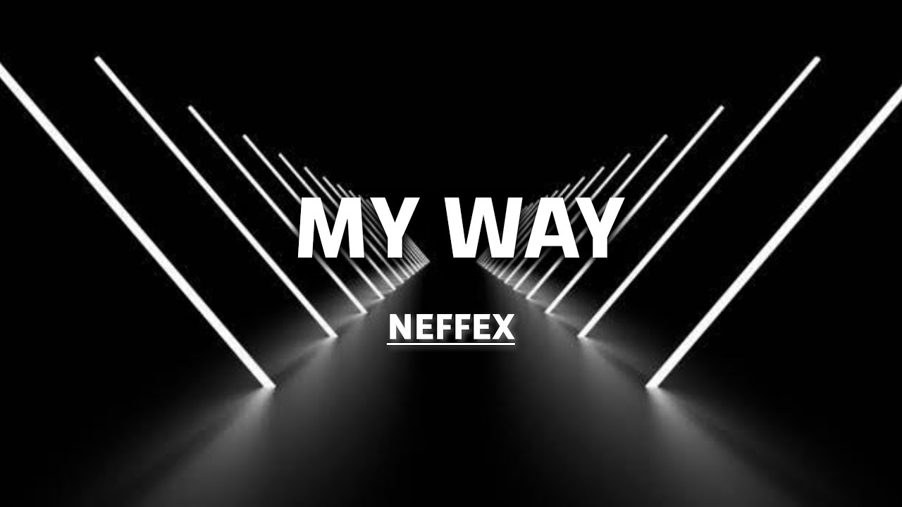 Neffex - My way (audio) - YouTube