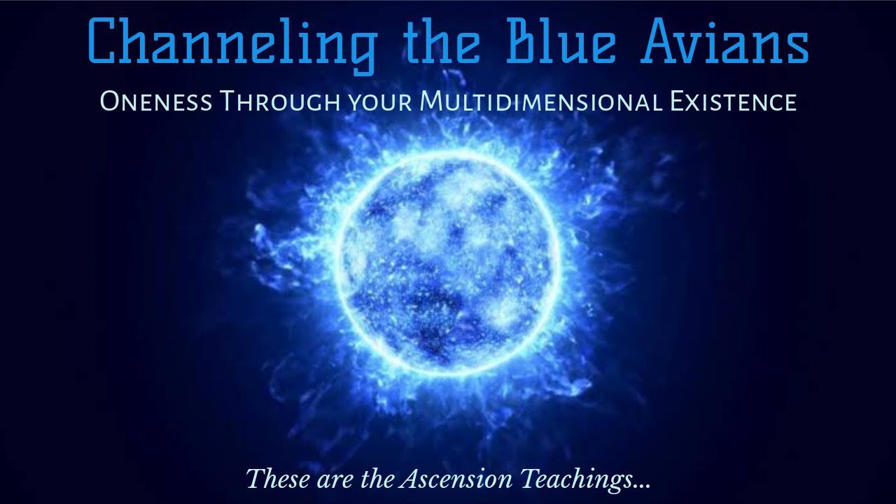 Channeling the Blue Avians ~ Oneness through your Multidimensional Existence - YouTube